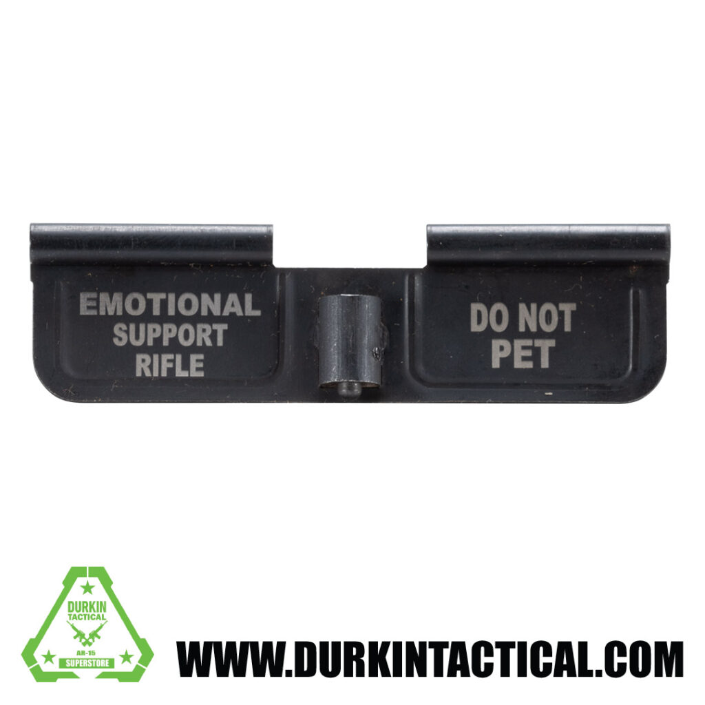 Laser Engraved Ejection Port Dust Cover | Emotional Support Rifle/Do Not Pet - Durkin Tactical